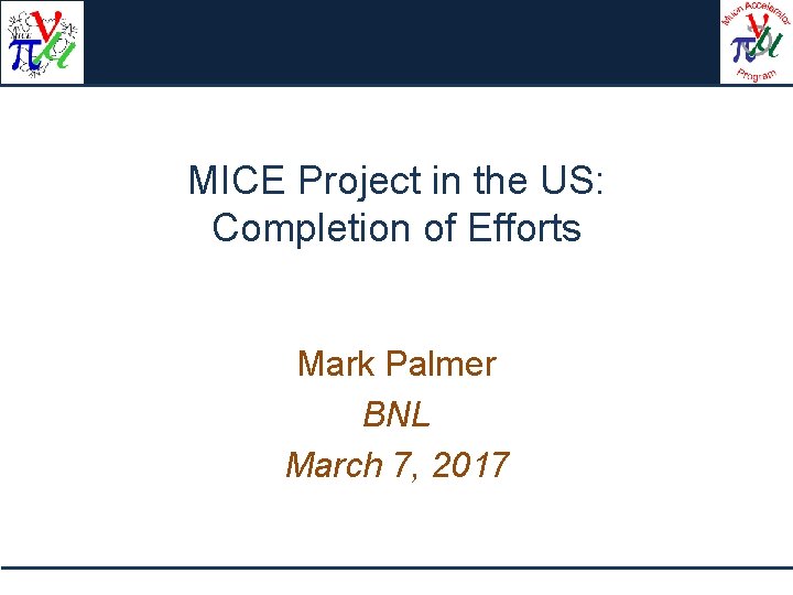 MICE Project in the US Completion of Efforts