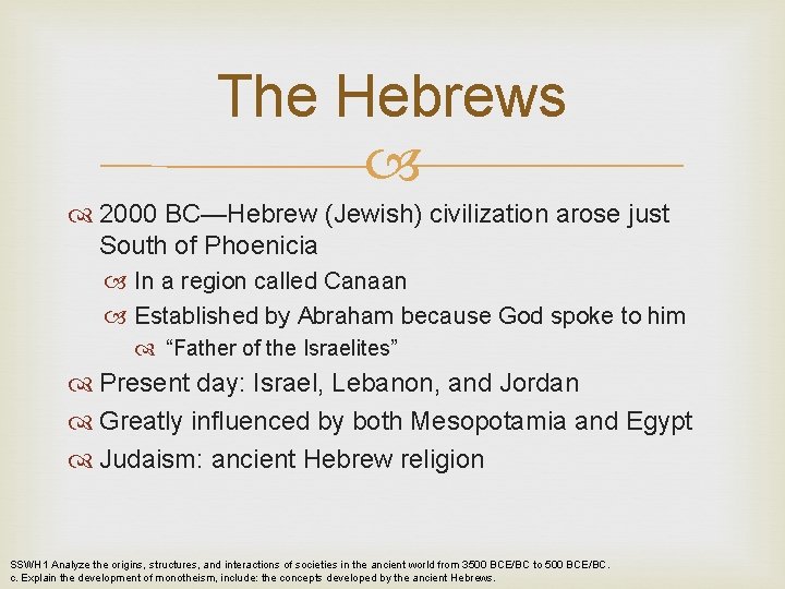 Hebrew Civilization SSWH 1 Analyze the origins structures