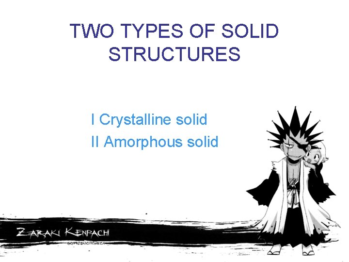 Properties of Solids Commonly Observed Properties of Solids