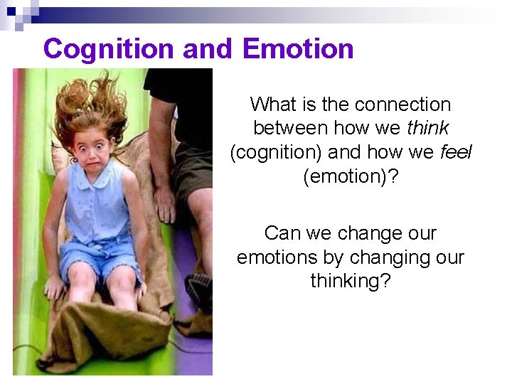 Emotions are our bodys adaptive response Emotion a