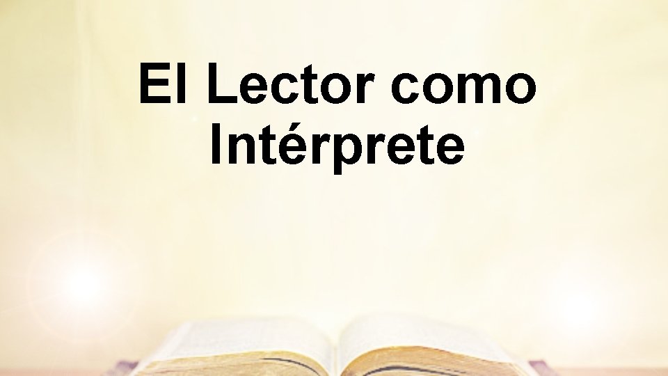 La Interpretacin Bblica La Necesidad de Interpretar Meta
