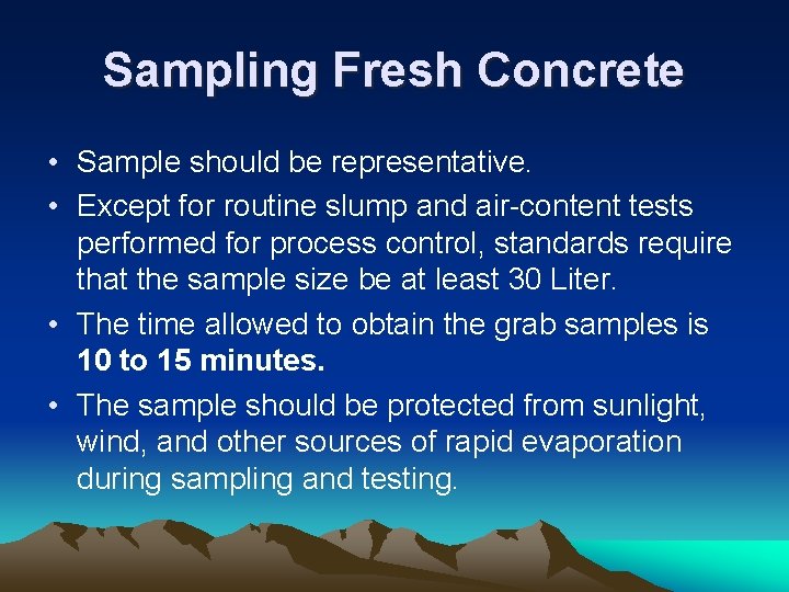 PROPERTIES OF PLASTIC CONCRETE Quality Control Satisfactory concrete