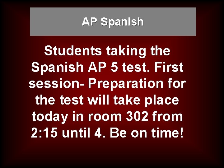 AP Spanish Students taking the Spanish AP 5