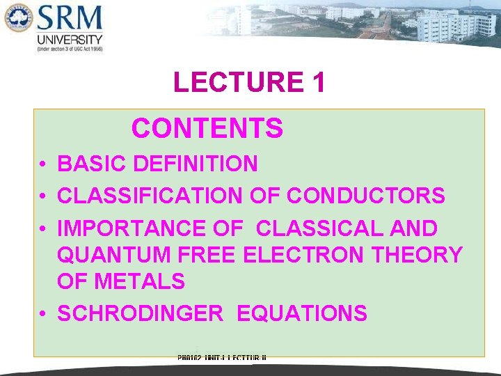 LECTURE 1 CONTENTS BASIC DEFINITION CLASSIFICATION OF CONDUCTORS