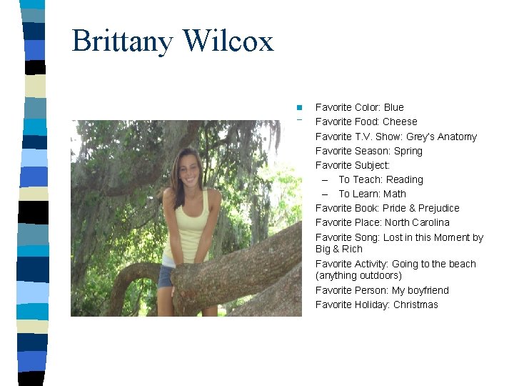 Brittany Wilcox n n n Favorite Color Blue
