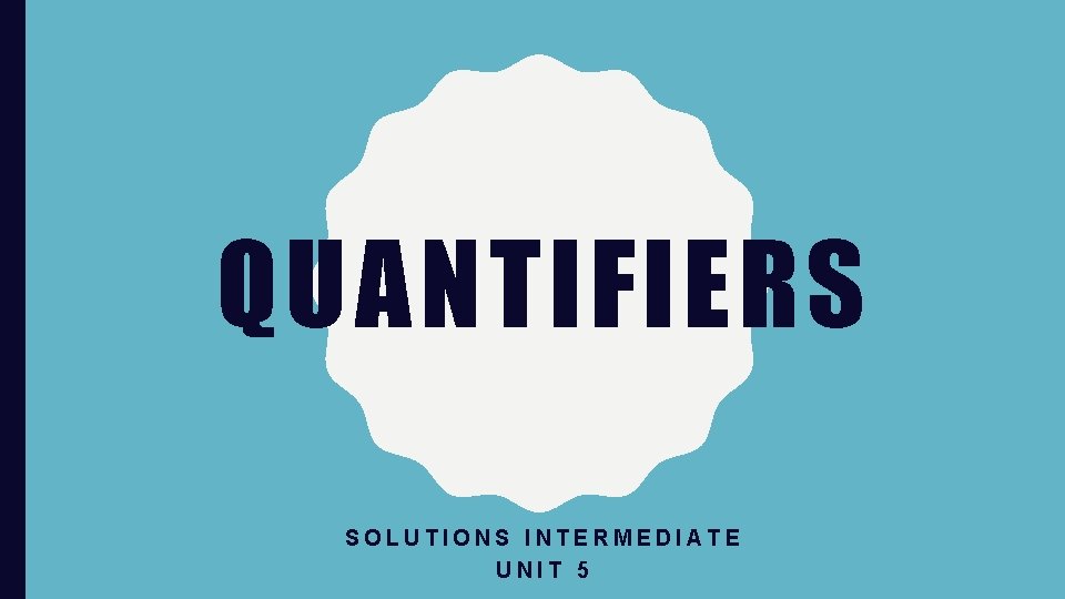 QUANTIFIERS SOLUTIONS INTERMEDIATE UNIT 5 WHICH OF THESE
