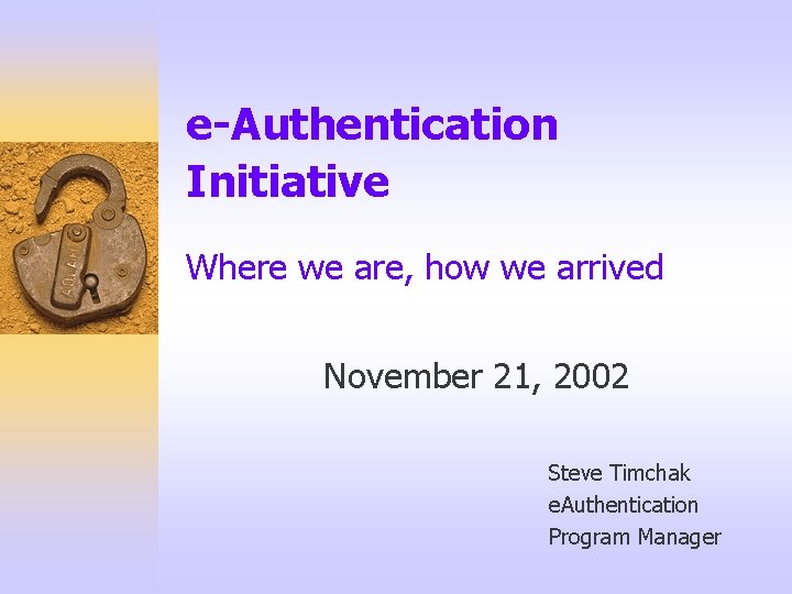 eAuthentication Initiative Where we are how we arrived