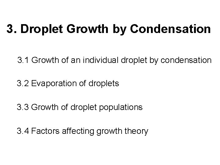 3 Droplet Growth by Condensation 3 1 Growth