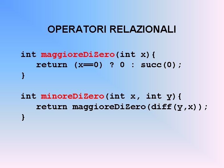 LAPPROCCIO FUNZIONALE Obiettivo esprimere la soluzione di un