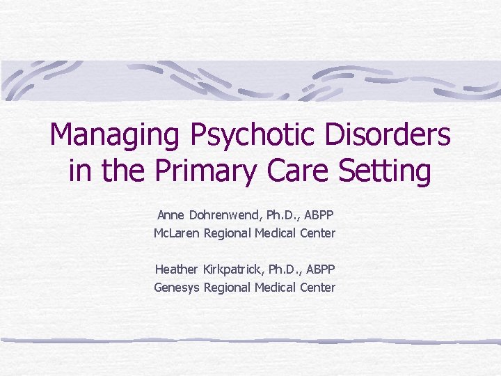 Managing Psychotic Disorders in the Primary Care Setting