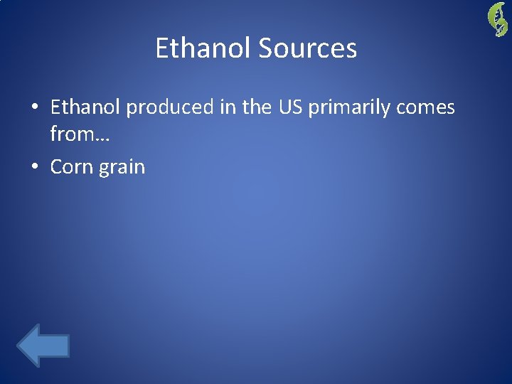 Ethanol Jeopardy Created by Ethanol Facts Ethanol Benefits