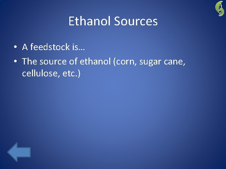 Ethanol Jeopardy Created by Ethanol Facts Ethanol Benefits