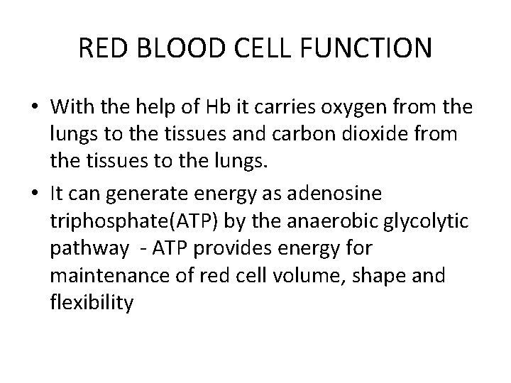 RED CELL STRUCTURE The RBC is 8 micrometer
