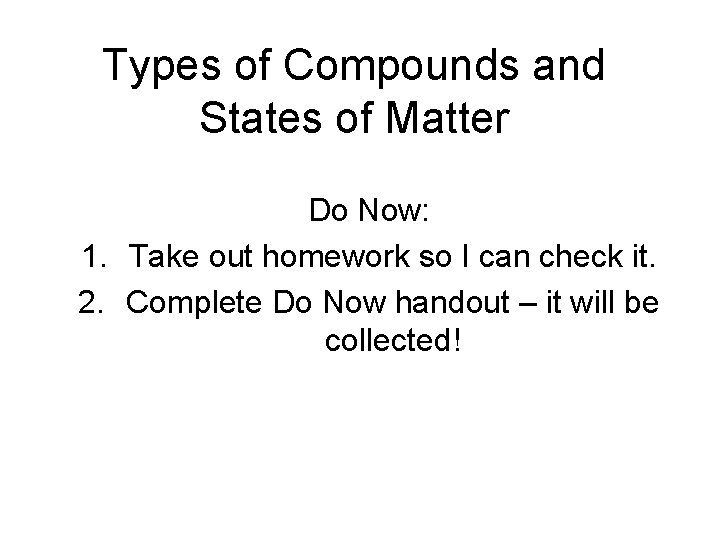 Types of Compounds and States of Matter Do