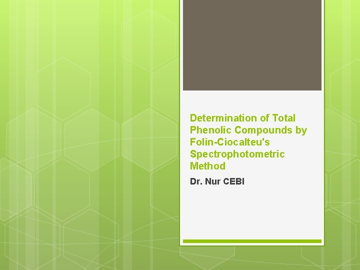 Determination of Total Phenolic Compounds by FolinCiocalteus ...