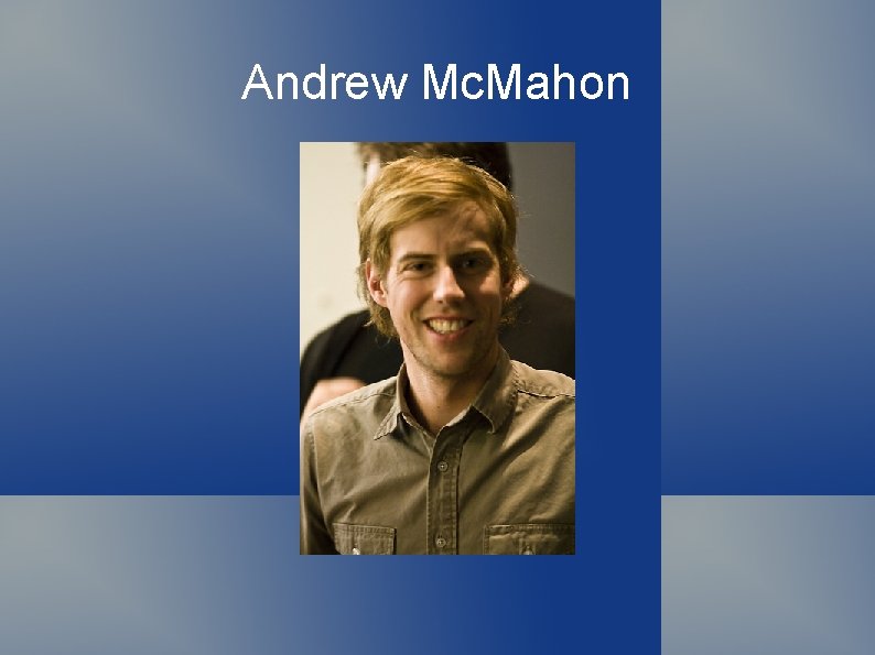Andrew Mc Mahon Title Why Andrew Lead Singer