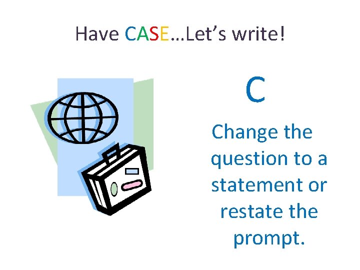 CASE How to build a paragraph when answering