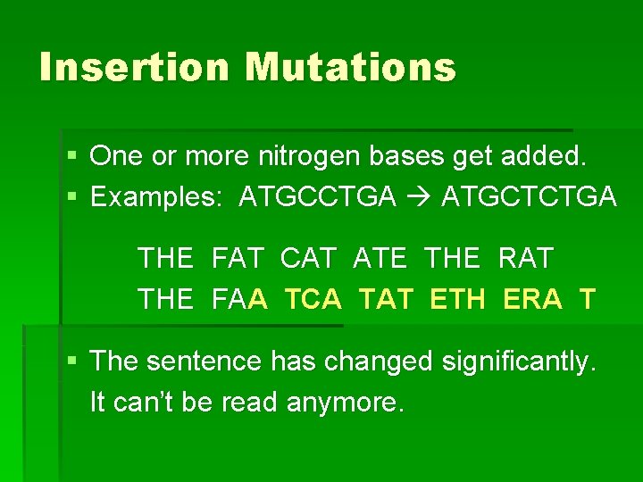 Types of Mutations Not these Point Mutations One
