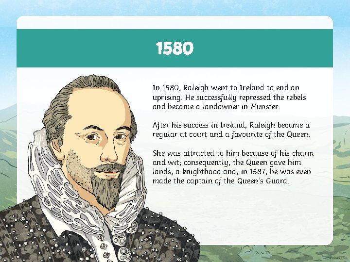 Early Life Walter Raleigh was born around 1552