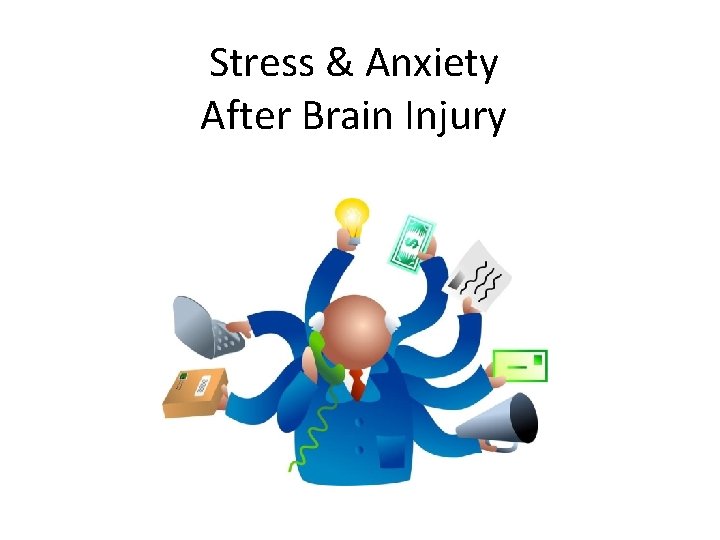 Stress Anxiety After Brain Injury Created For You