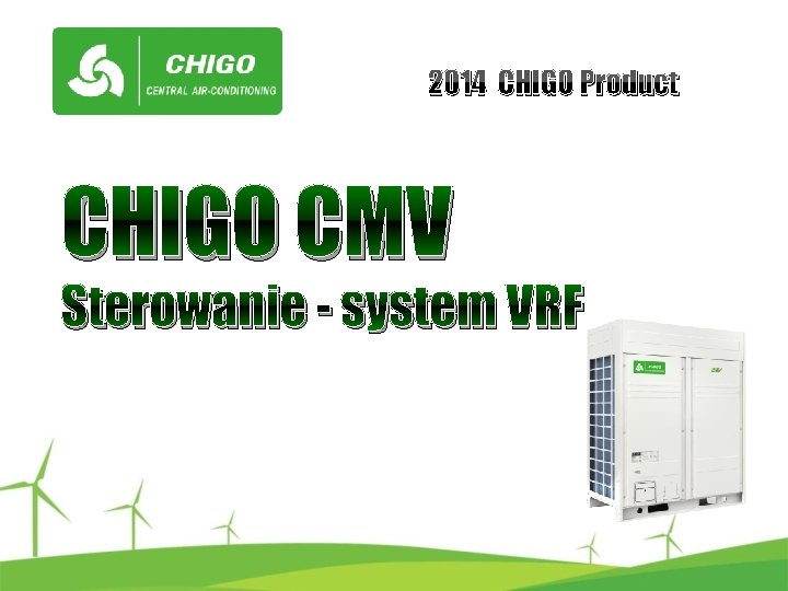 2014 CHIGO Product CHIGO CMV Sterowanie system VRF