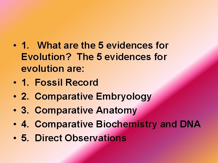 Review Questions 1 What are the 5 evidences