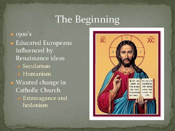 The Protestant Reformation 1500s Europe The Beginning 1500s