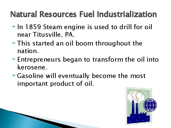 Industrialization Natural Resources Fuel Industrialization In 1859 Steam
