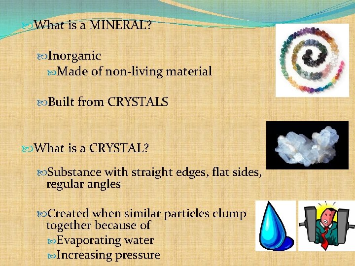 Unit E PLANET EARTH Topic 1 Rocks Minerals