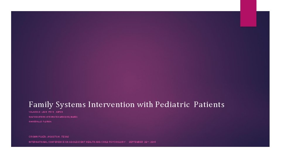 Family Systems Intervention with Pediatric Patients YOLANDA C