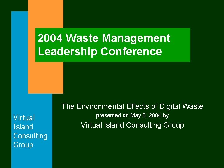 2004 Waste Management Leadership Conference The Environmental Effects