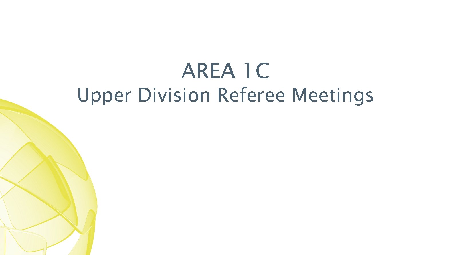 AREA 1 C Upper Division Referee Meetings National