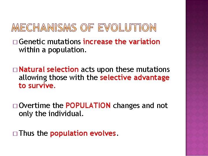Genetic mutations increase the variation within a population