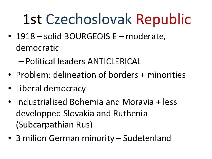 Czechoslovakia 1918 1938 Czechoslovakia 1 st Czechoslovak Republic