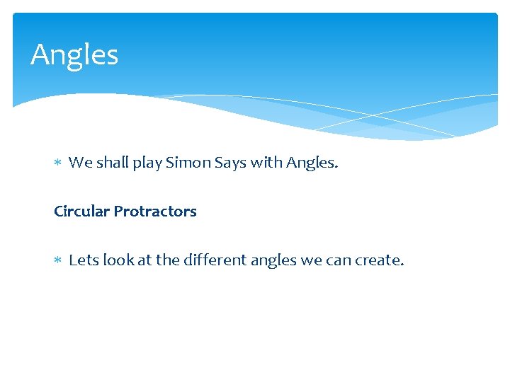 Angles L I we are learning about the