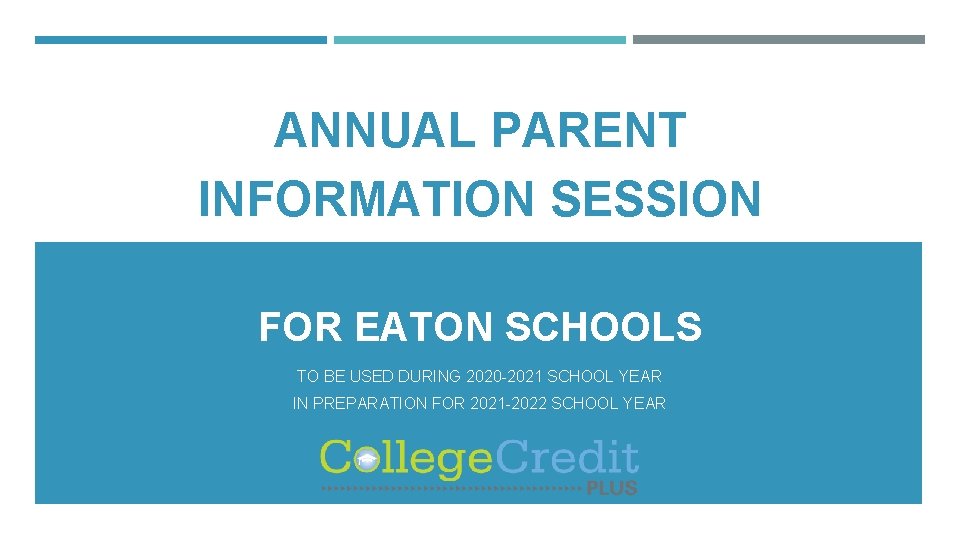 ANNUAL PARENT INFORMATION SESSION FOR EATON SCHOOLS TO