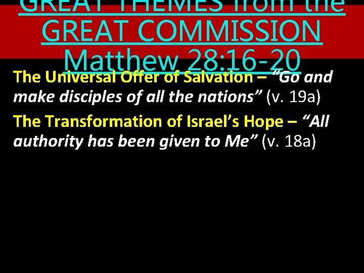 GREAT THEMES FROM THE GREAT COMMISSION Matthew 28