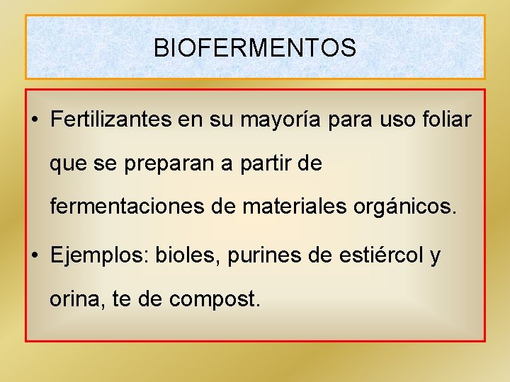 ABONOS ORGANICOS PARA LA AGRICULTURA Qu es un