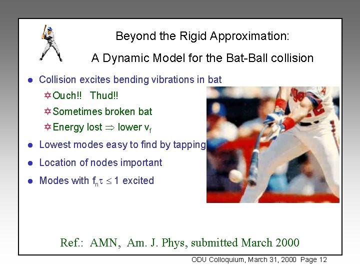 The Physics of Baseball Alan M Nathan University