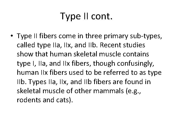 Muscle Fiber Types Fast or Slow Skeletal muscles