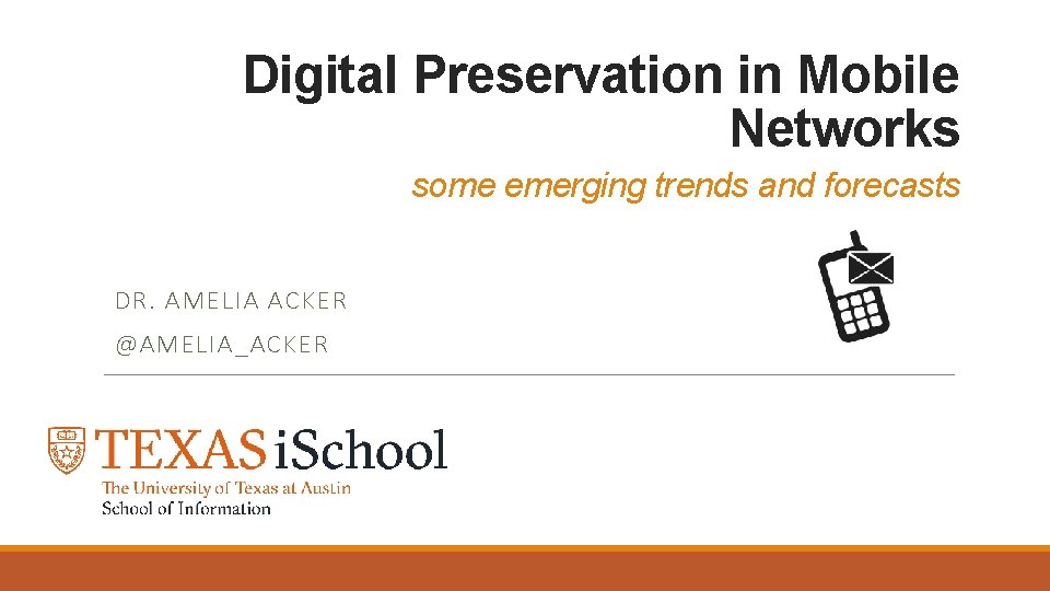 Digital Preservation in Mobile Networks some emerging trends