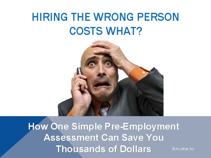 HIRING THE WRONG PERSON COSTS WHAT How One