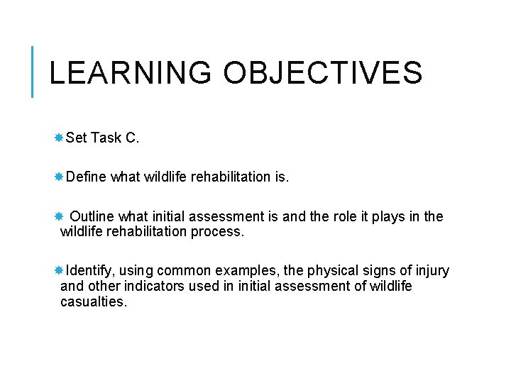 AN INTRODUCTION TO THE INITIAL ASSESSMENT OF WILDLIFE