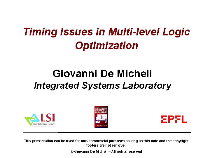 Timing Issues in Multilevel Logic Optimization Giovanni De