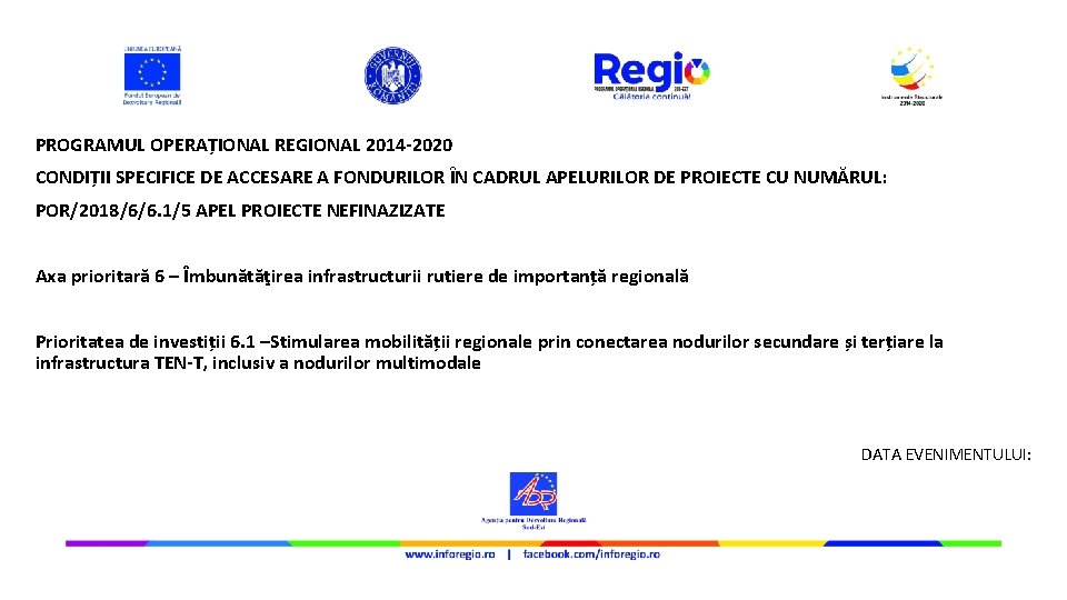 PROGRAMUL OPERAIONAL REGIONAL 2014 2020 CONDIII SPECIFICE DE