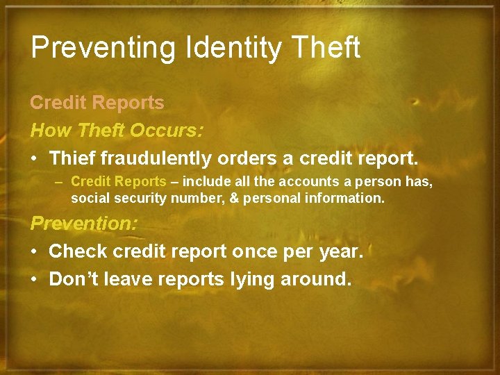 IDENTITY THEFT Awareness and Prevention What is Identity