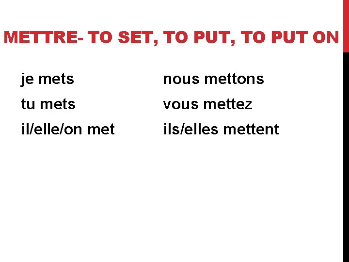 LE VERBE METTRE LA VERSION RAPIDE METTRE Means