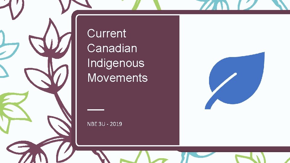 Current Canadian Indigenous Movements NBE 3 U 2019