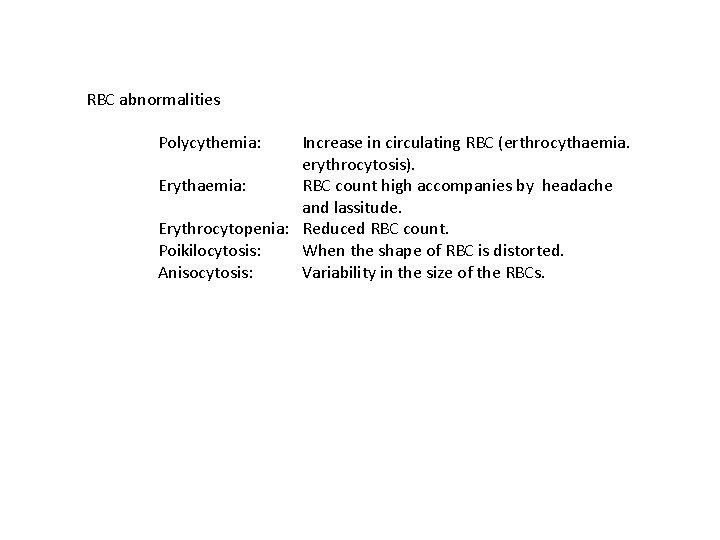 Blood is a tissue composed of Erythrocytes the