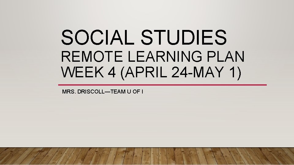 SOCIAL STUDIES REMOTE LEARNING PLAN WEEK 4 APRIL